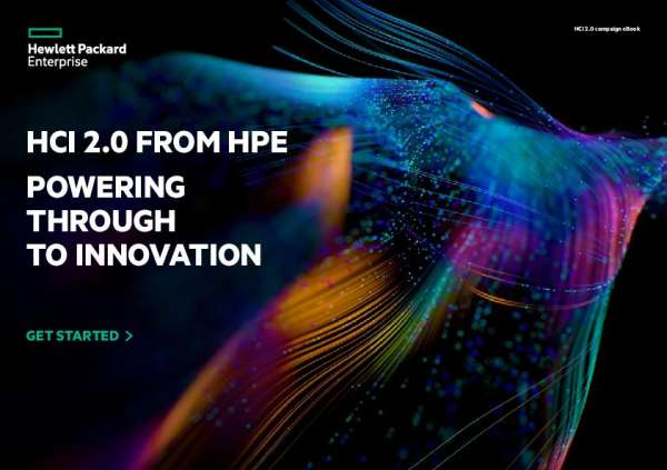 HCI 2.0 from HPE Powering Through Innovation